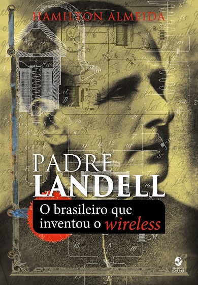 Hamilton Almeida lança novo livro sobre Roberto Landell de Moura